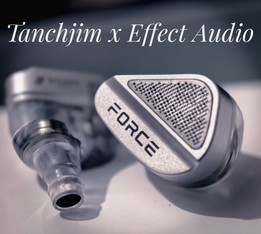 TANCHJIM x Effect Audio FORCE Dual Dynamic Driver Flagship In-ear Headphone | Headphone Reviews ...