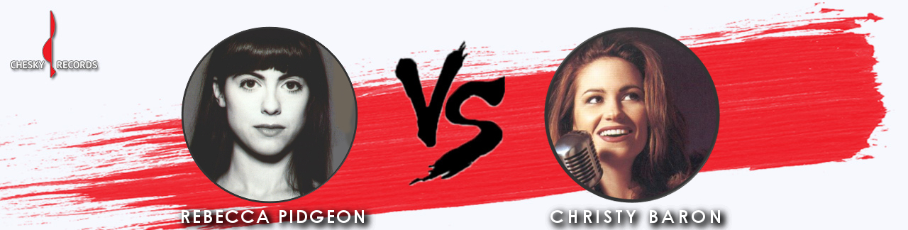 [CLOSED] Chesky Vocalists Comparison: Rebecca Pidgeon & Christy Baron ...